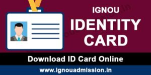 IGNOU ID Card 2025 | IGnouAdmission.In