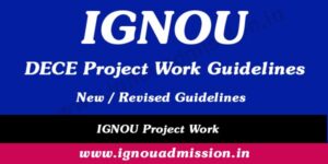 IGNOU Project Work New Guidelines (DECE) | IGnouAdmission.In