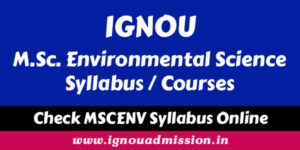 IGNOU MSC Environmental Science Syllabus / Courses
