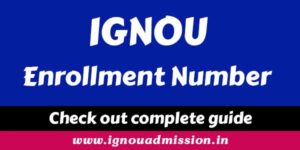 IGNOU Enrollment Number: A Key Identifier for Students
