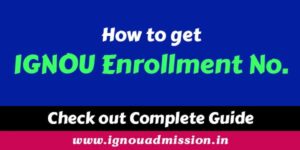 How to get IGNOU enrollment number | IGnouAdmission.In