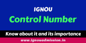 IGNOU Control Number and its Importance | IGnouAdmission.In
