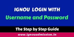 IGNOU Login with Username and Password | IGnouAdmission.In
