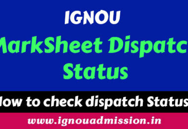 IGNOU Marksheet 2023 - Dispatch Status, Duplicate, Contact